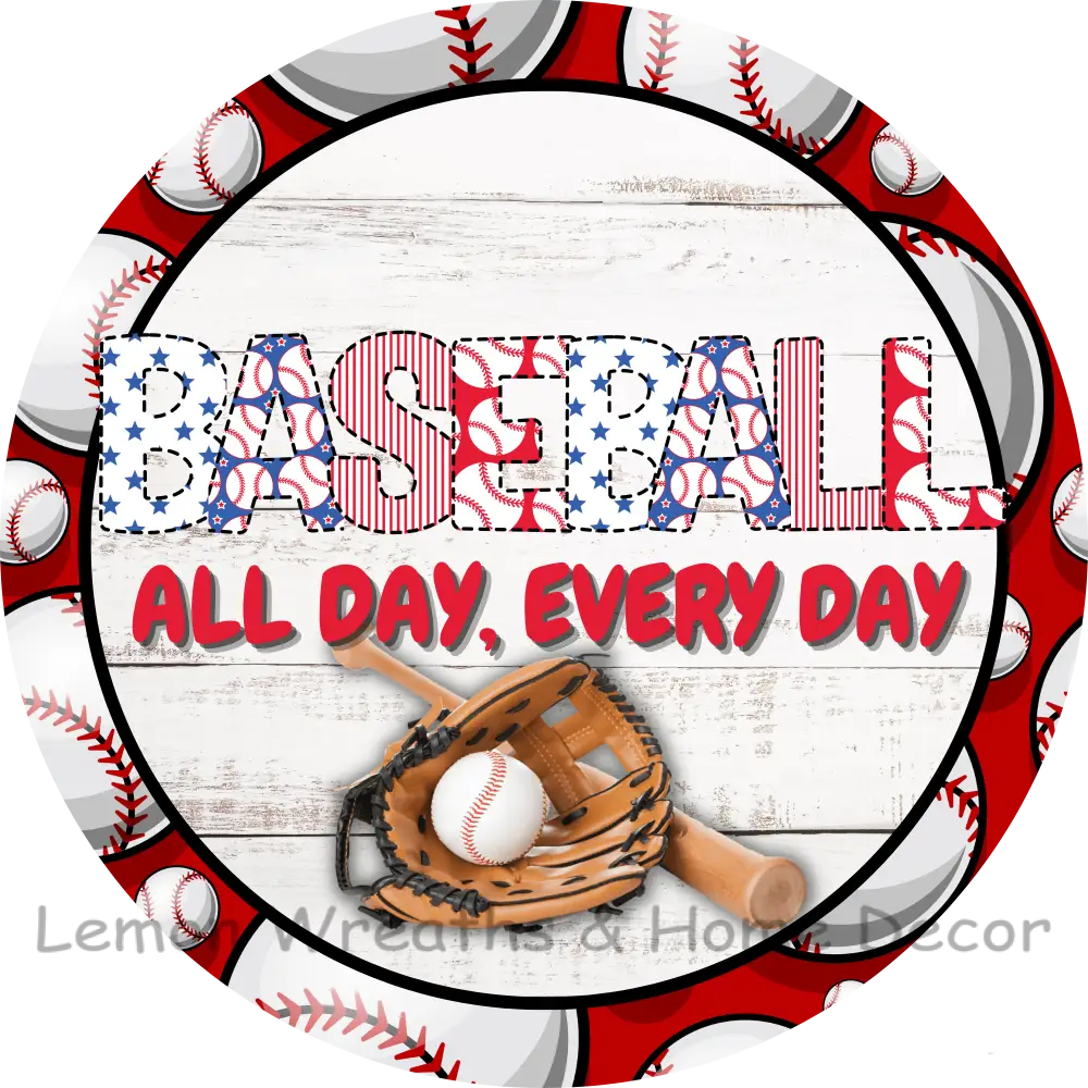 Baseball All Day Every Day Red Metal Sign – Lemon Wreaths & Home Decor